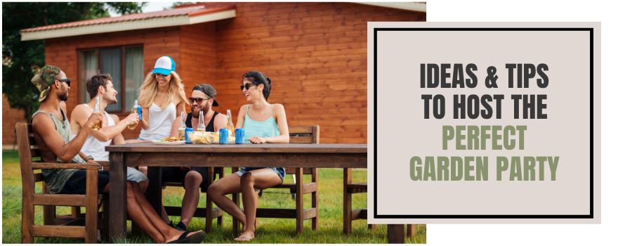 Ideas And Tips To Host The Perfect Garden Party - The Charming Bench ...